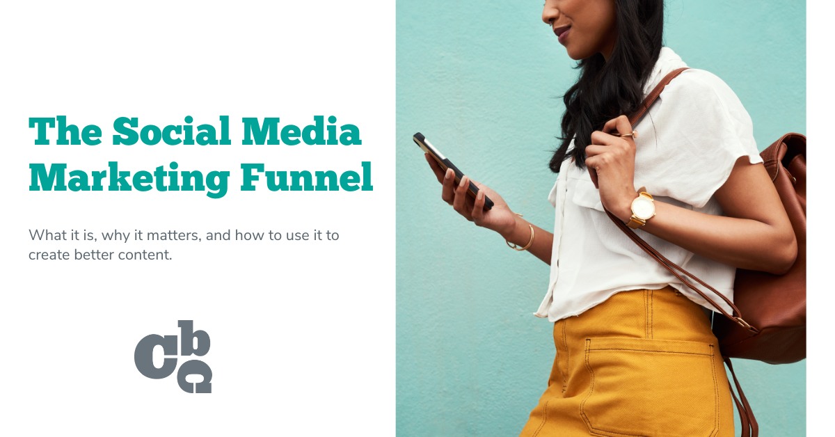What is a Social Media Marketing Funnel? - CerconeBrownCompany